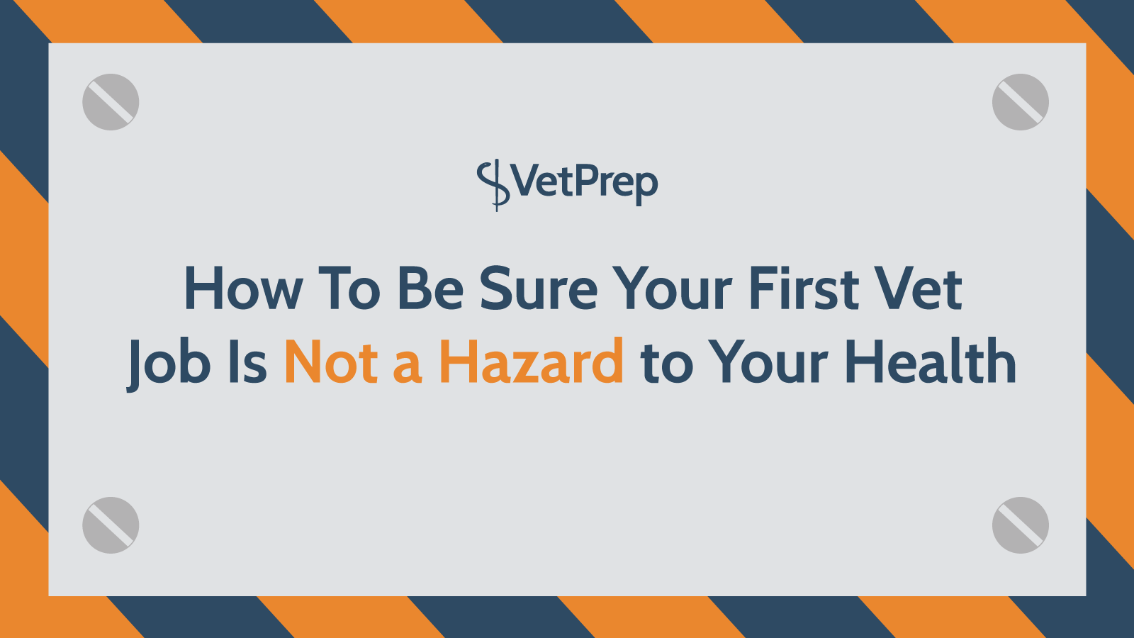 Be Sure Your First Vet Job Is Not a Hazard to Your Health